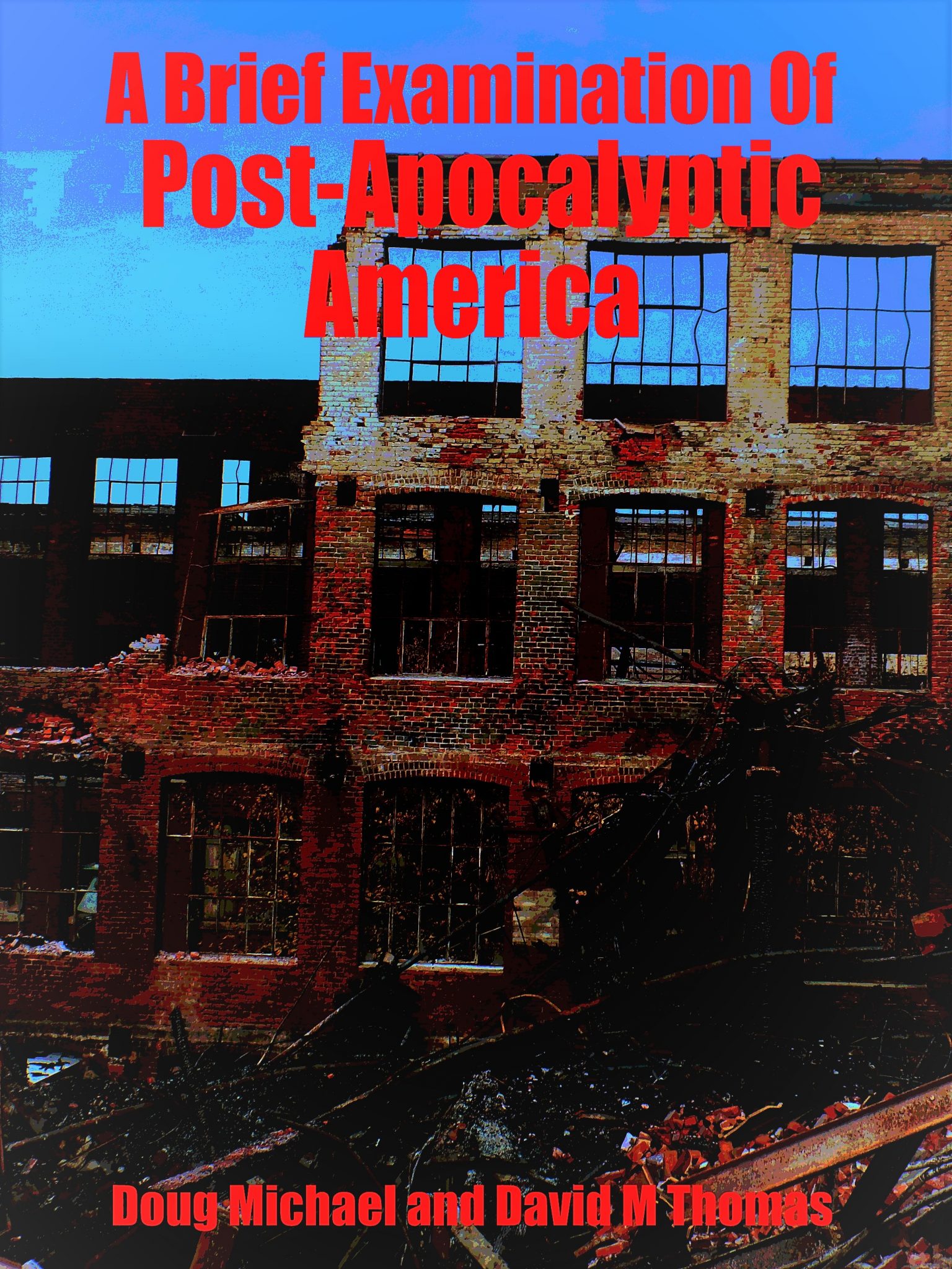 A Brief Examination Of Post-Apocalyptic America | Doug Michael Truth